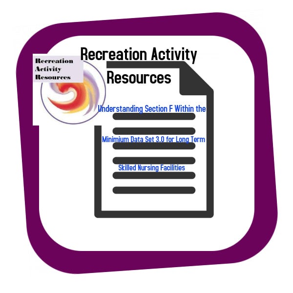 Understanding Section F Within the Minimum Data Set 3.0 for Long Term ...